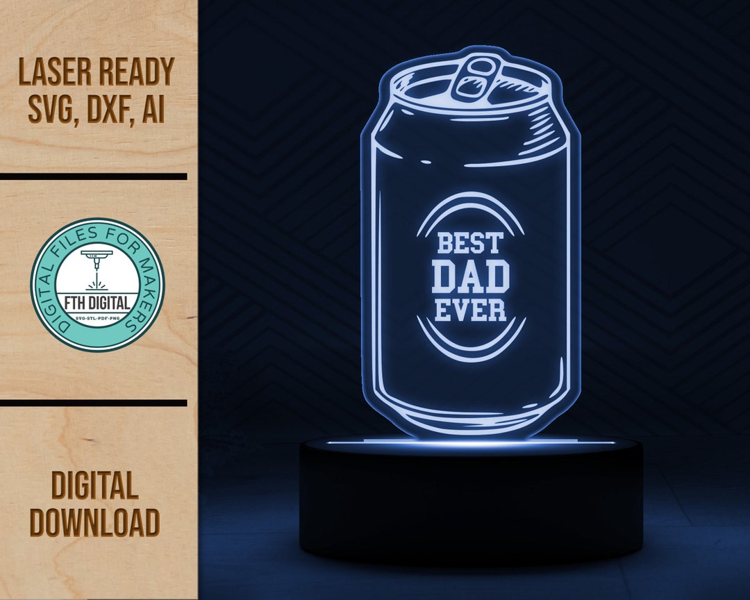 Best Dad Beer Can Edge Lit Acrylic Night Light SVG Laser Cut File ...