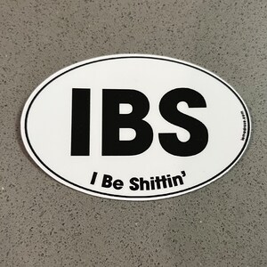 IBS i Be Shittin' Sticker - Etsy