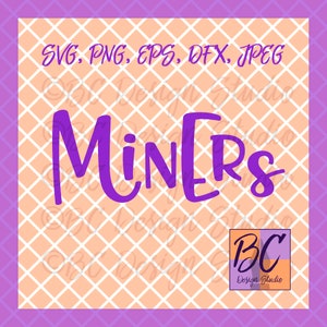 Miners Team Sports Name Svg, Miners Svg, Jpg, Dxf, Eps, Png, Clip Art ...