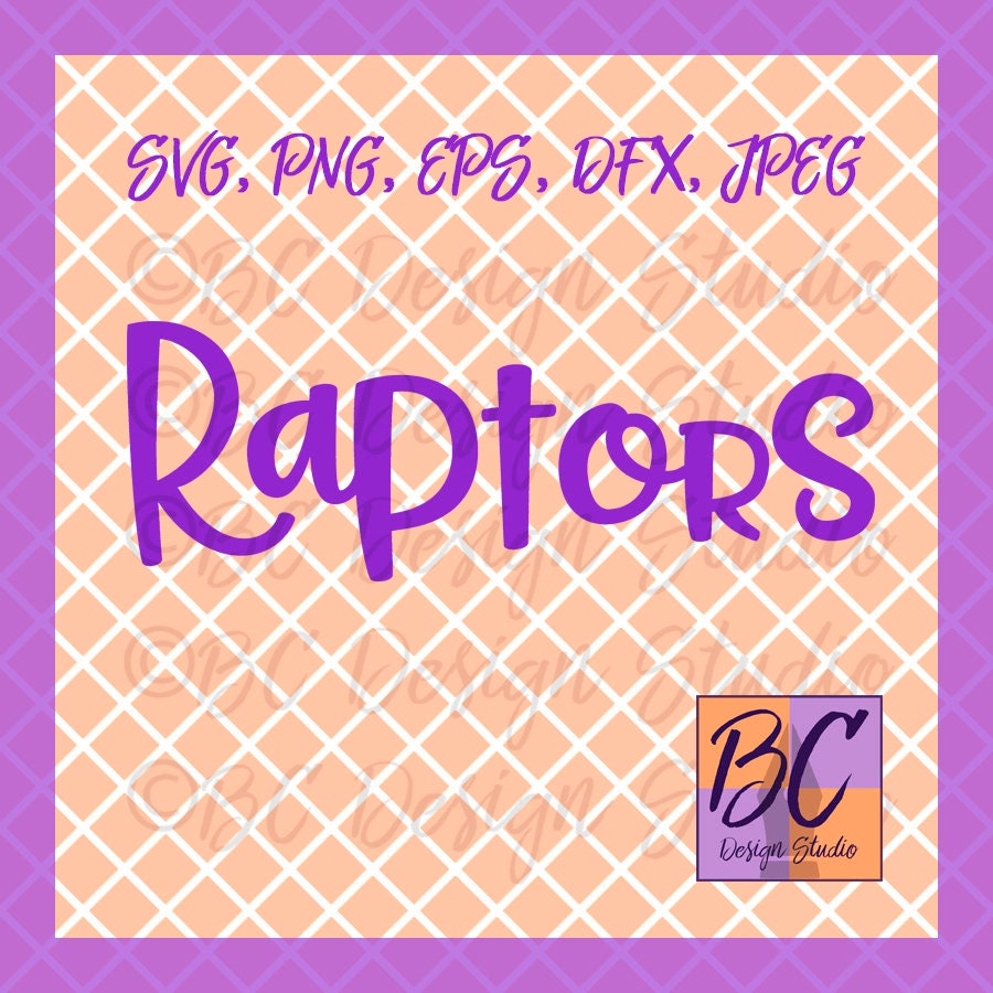 Raptors Team Sports Name Svg, Raptors Svg, Jpg, Dxf, Eps, Png, Clip Art ...