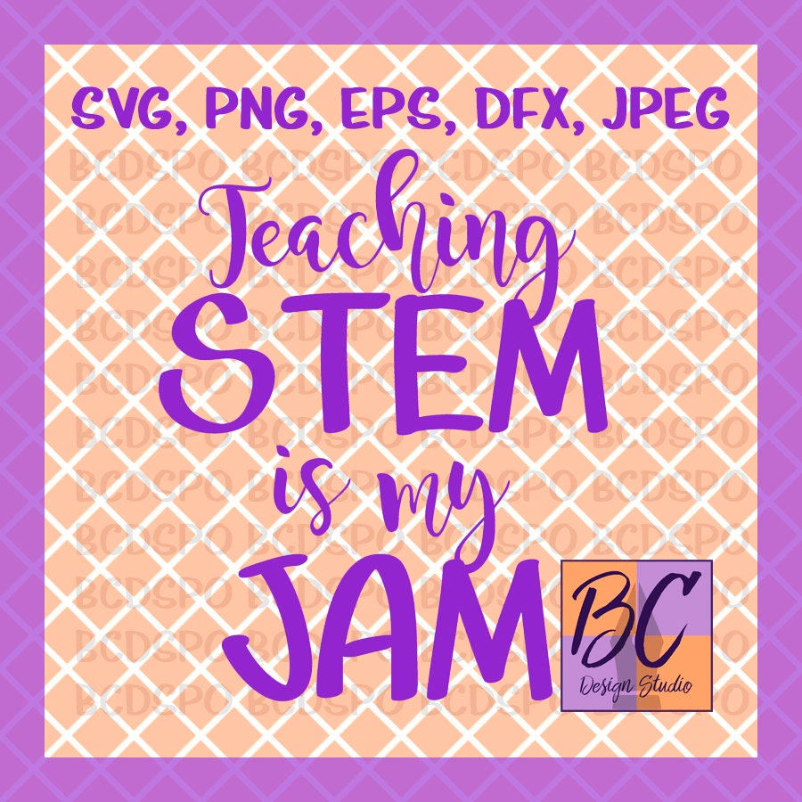 Teaching STEM is My Jam Svg, Teacher Svg, School Shirt, STEM Teacher ...