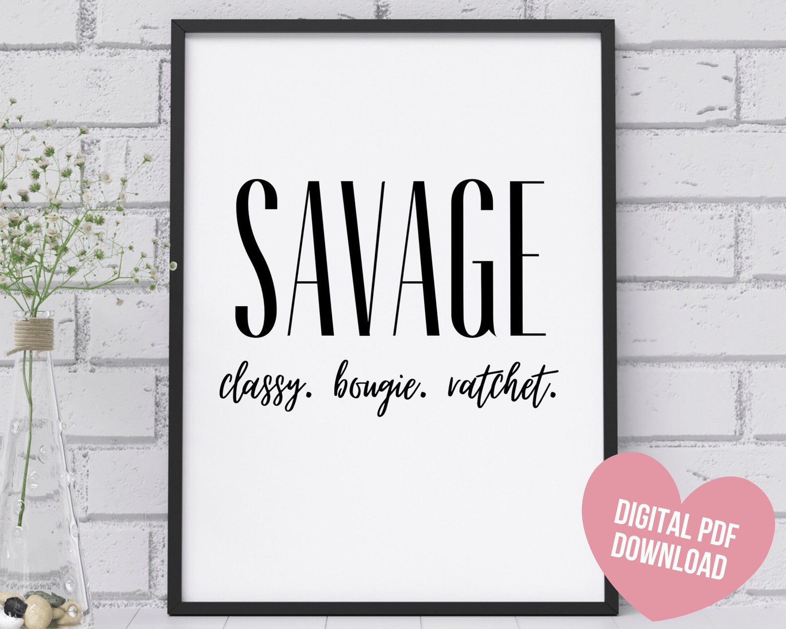 Im a Savage Printable Wall Art Classy Bougie Ratchet Wall - Etsy