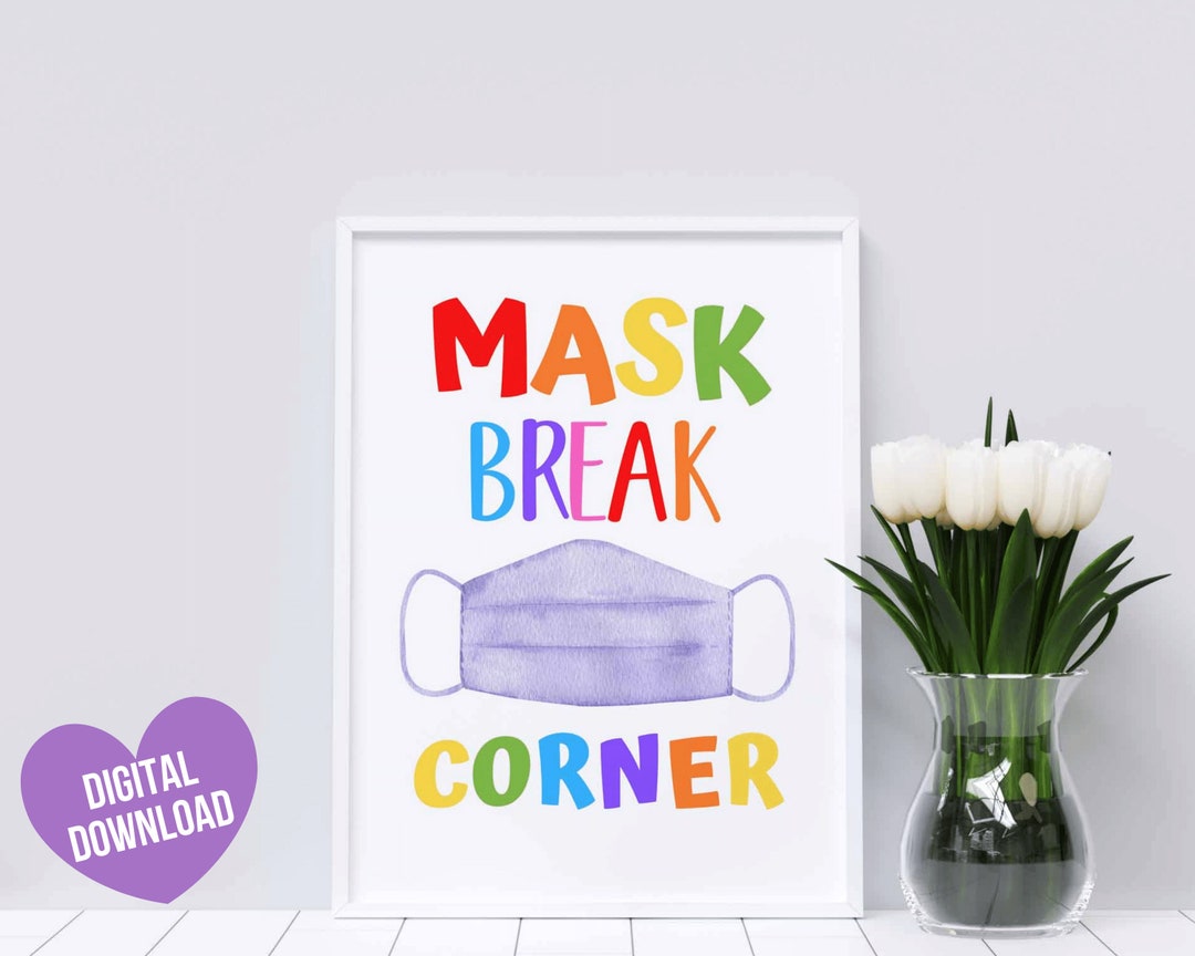 Covid Classroom Sign, Face Mask Sign, Mask Break Corner Sign, Classroom ...
