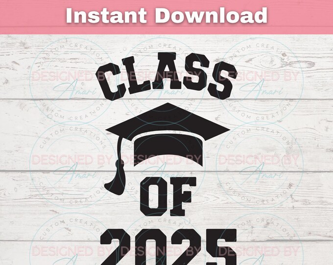 Class of 2025 Png Svg Eps Dxf Graduation Design 2025 Senior Class ...