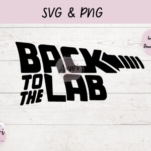 Back to the Lab SVG and PNG, Back to the Future Lab Week Theme - Etsy