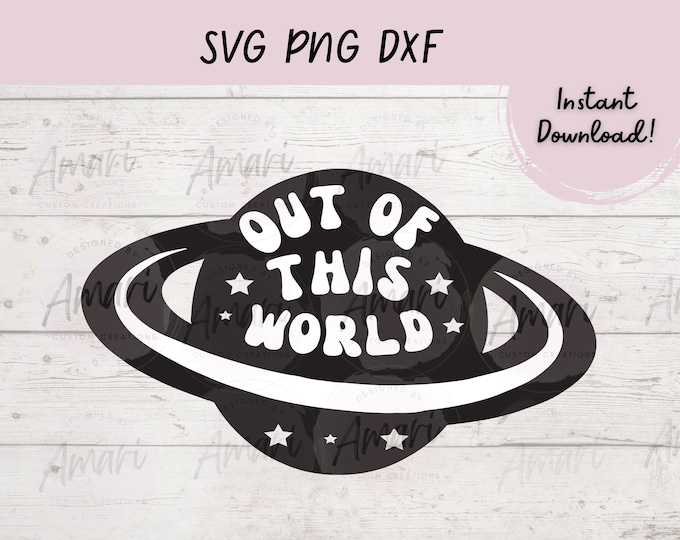Out of This World Svg, Outer Space Png, Space Svg, Galaxy Png, Science ...