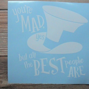 You're Mad... Decal - Etsy