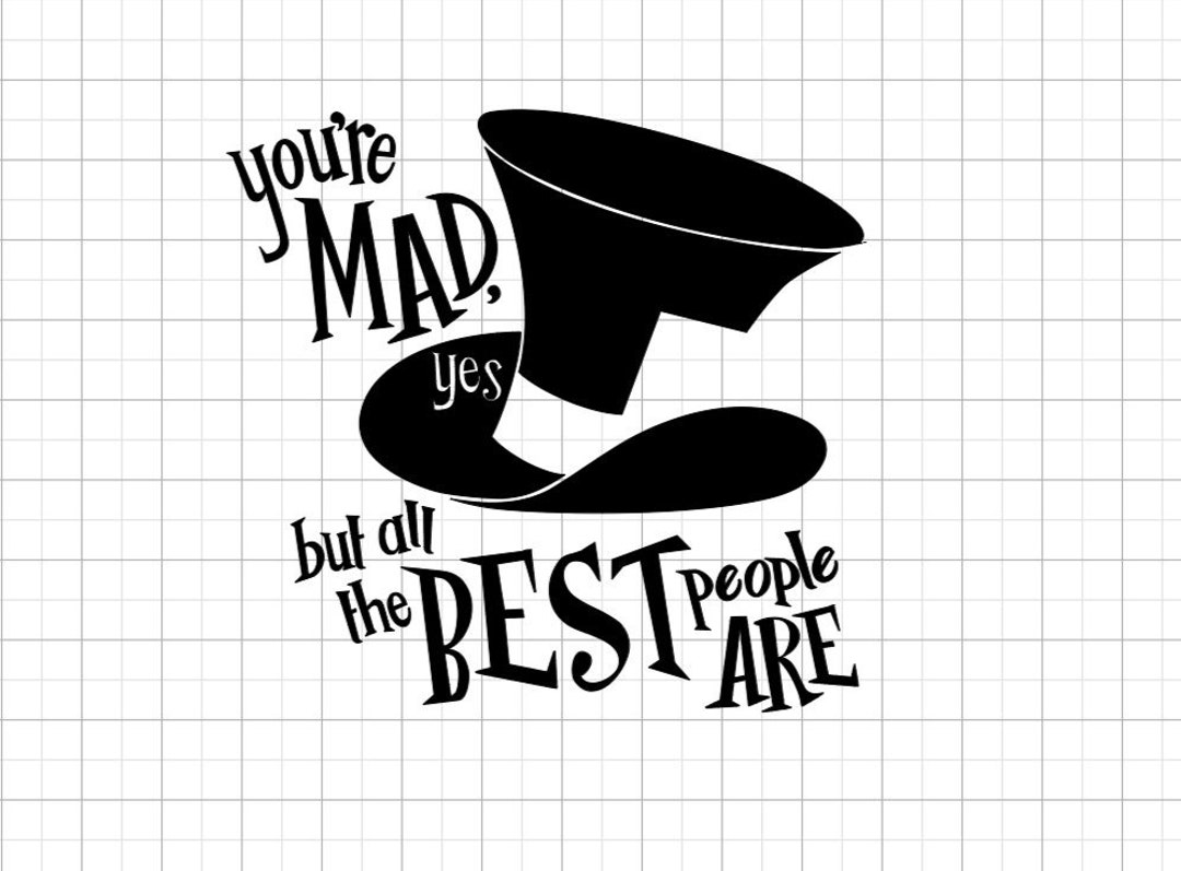 You're Mad... Decal - Etsy