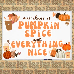 Our Class is Pumpkin Spice and Everything Nice Fall Coffee Themed ...