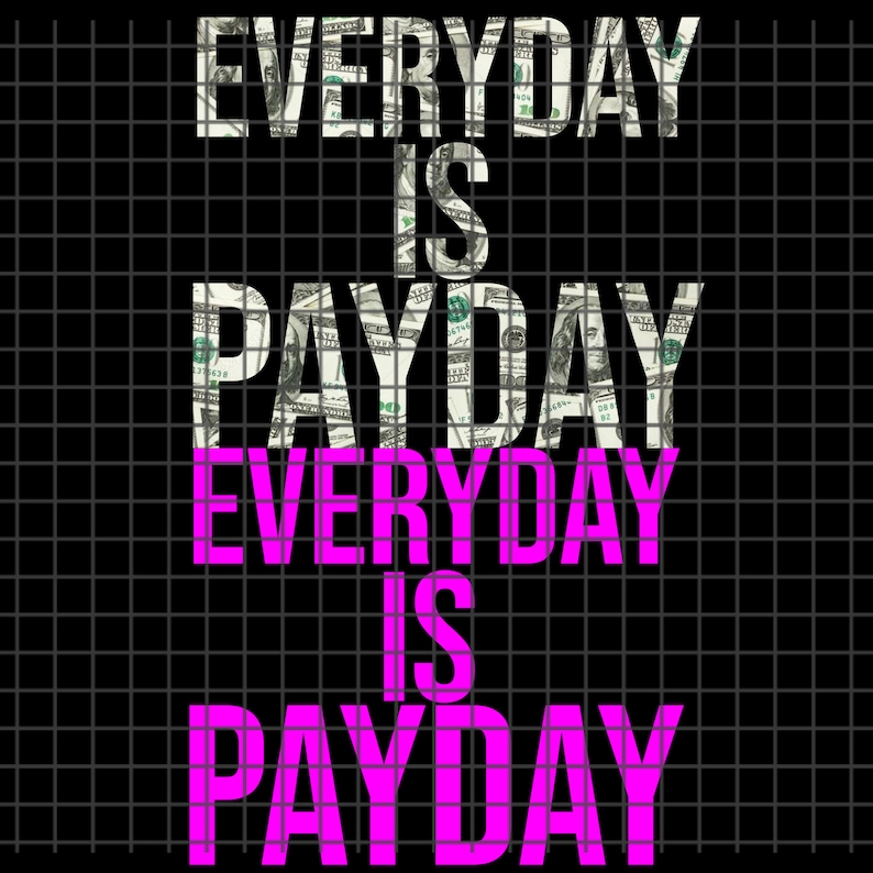 Everyday is Payday SVG Payday Png Boss Lady Vinyl SVG - Etsy