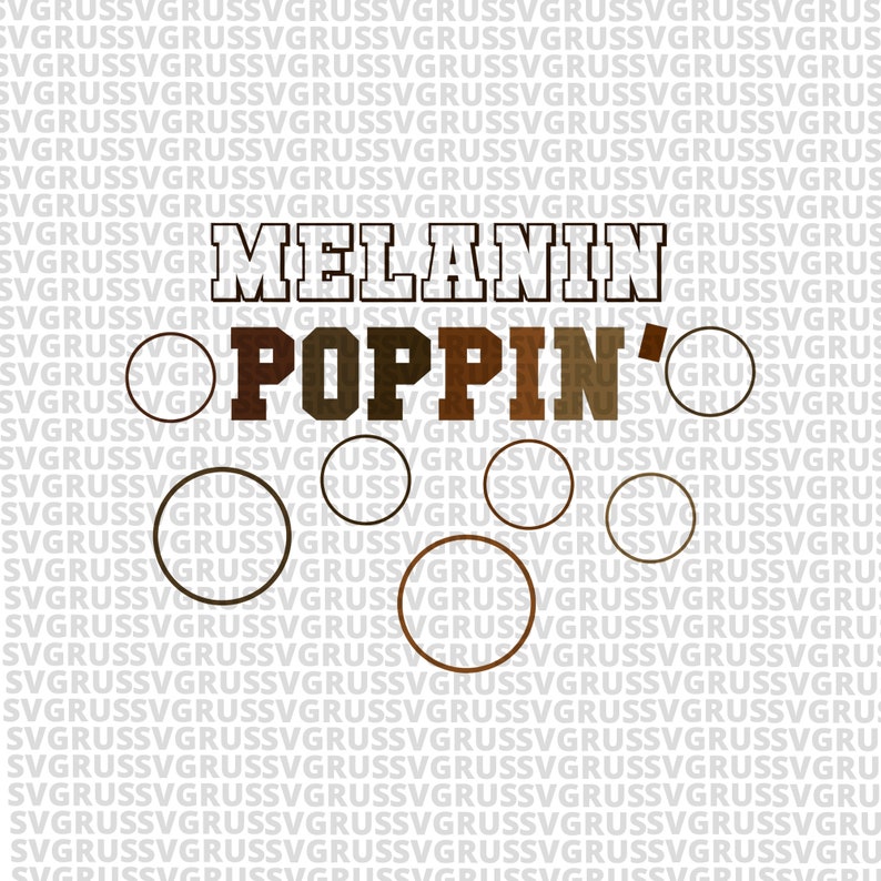 Melanin Poppin Svg Black Girl Magic Black Woman Svg Cricut Etsy