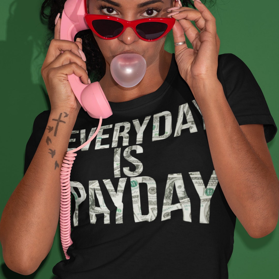 Everyday is Payday SVG, Payday Png, Boss Lady, Vinyl SVG, Tshirt ...