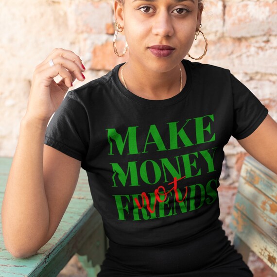 Motivation svg make money not friends money svg black | Etsy