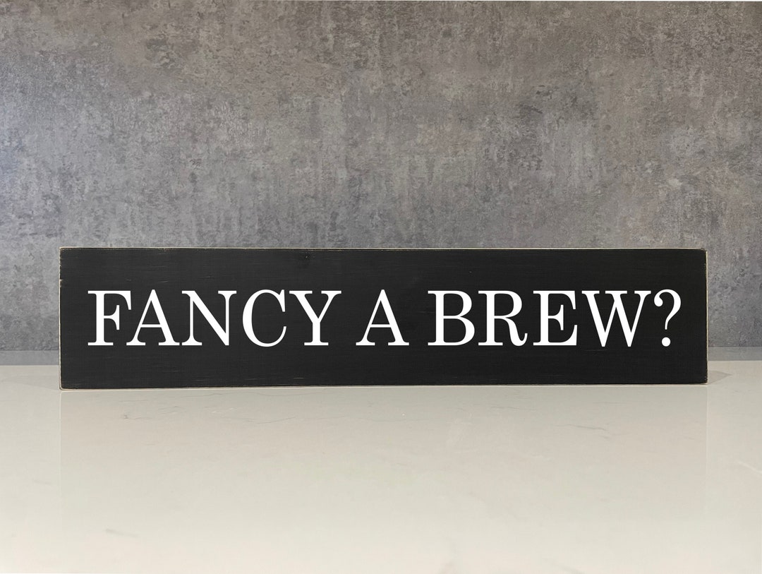 Fancy A Brew Vintage Style Wooden Sign for Home/lounge/kitchen - Etsy UK