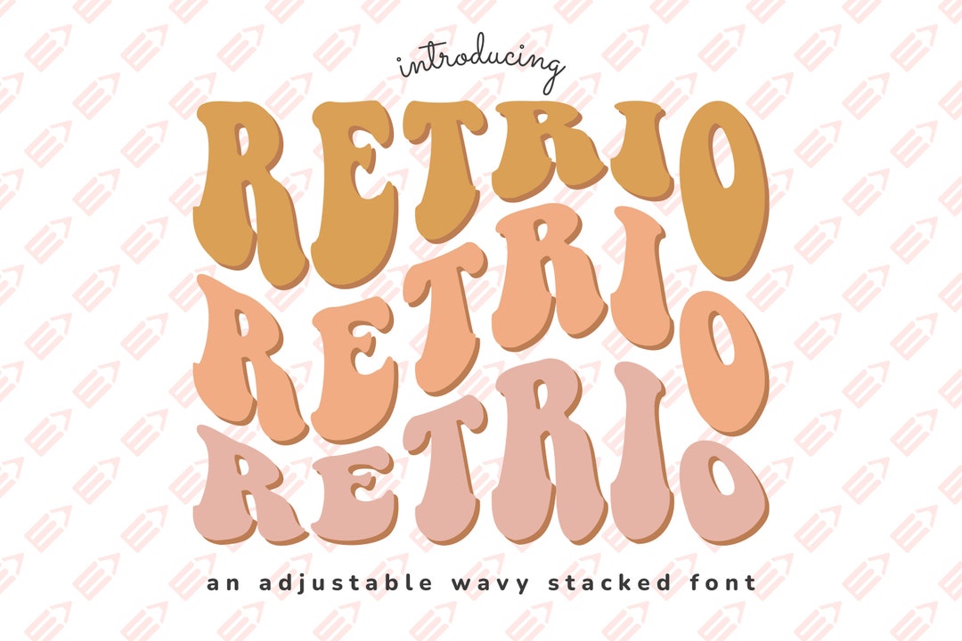 Retrio - an Adjustable Wavy Stacked Font | Vintage Wavy Font, Retro ...