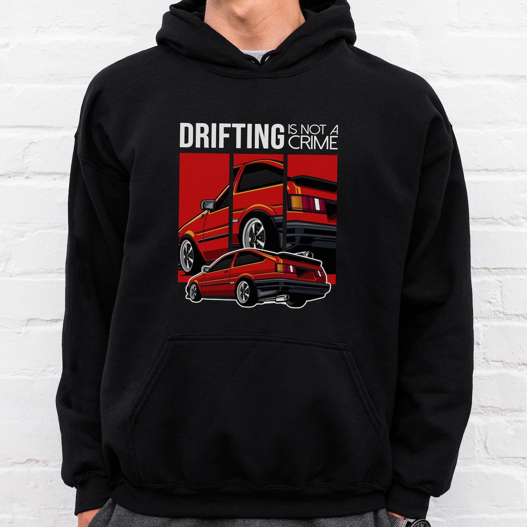 JDM Car Hoodie, Drifting is Not a Crime, Japanese Car Hoodie, Car Guy ...