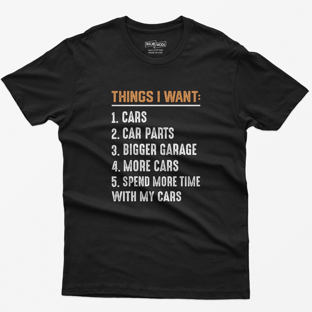 Funny Shirt Men, Things I Want Funny, Car Guy Gift, Gift for Car Lover ...