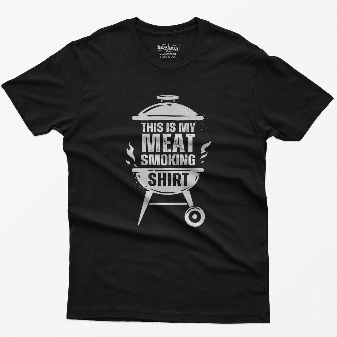 Funny BBQ Smoker Shirt This is My Meat Smoking Shirt, Gift for Barbecue ...
