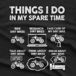 Dirt Bike Shirt, Things I Do in My Spare Time, Funny Biker Gift ...
