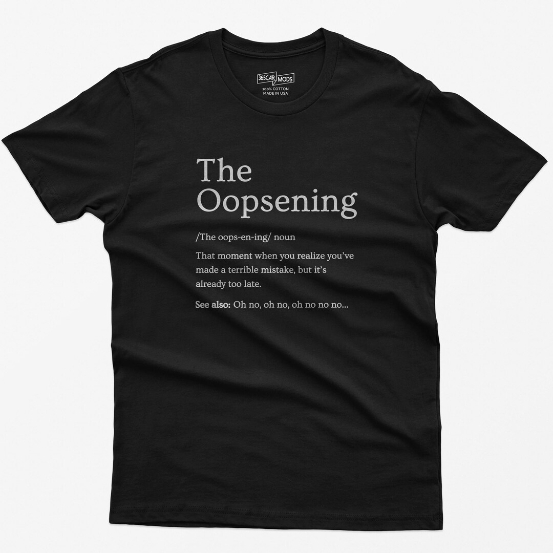 The Oopsening Funny Definition T-shir, Funny Sarcastic Shirt, Gag Gift ...