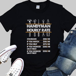 Handyman Shirt, Handyman Hour Rate Tshirt, Handyman Gift, Funny Shirt ...