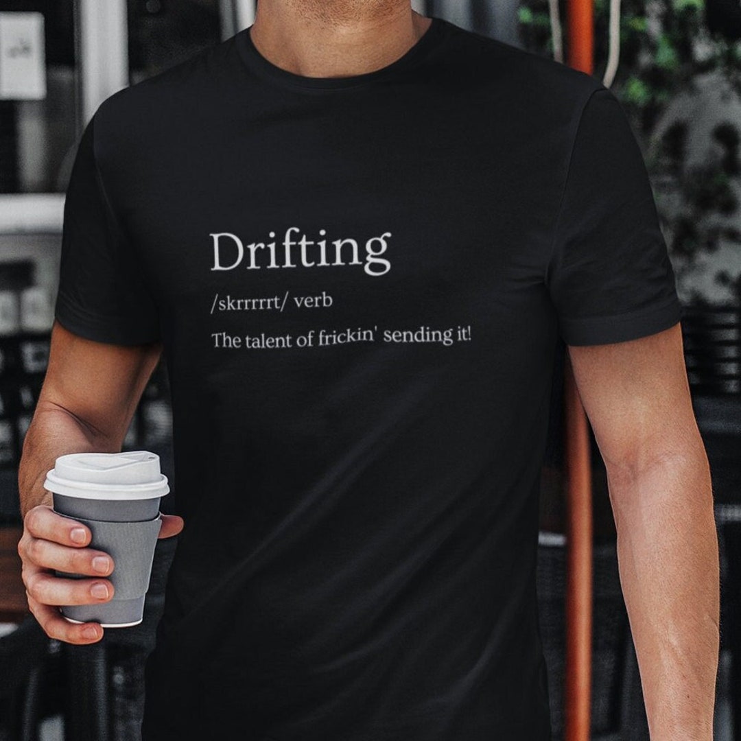 Drifting Definition Funny, Car Guy Shirt, Car Lover Tshirt, Car ...