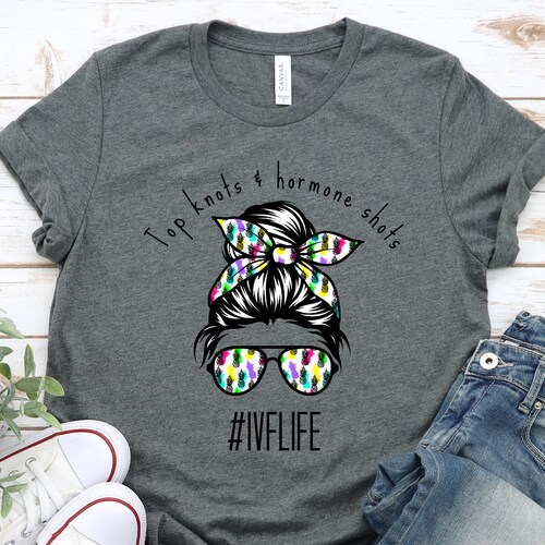 IVF Shirt Cute IVF Shirt IVF Gift Top Knots Trigger Hormone - Etsy