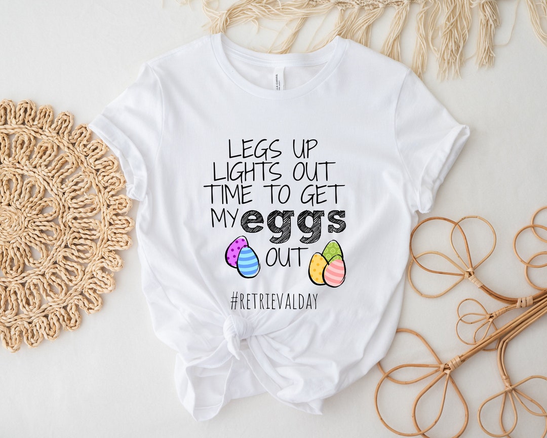 IVF Shirt, Egg Retrieval, Wake Pray Retrieval Day, Cute Funny Gift ...