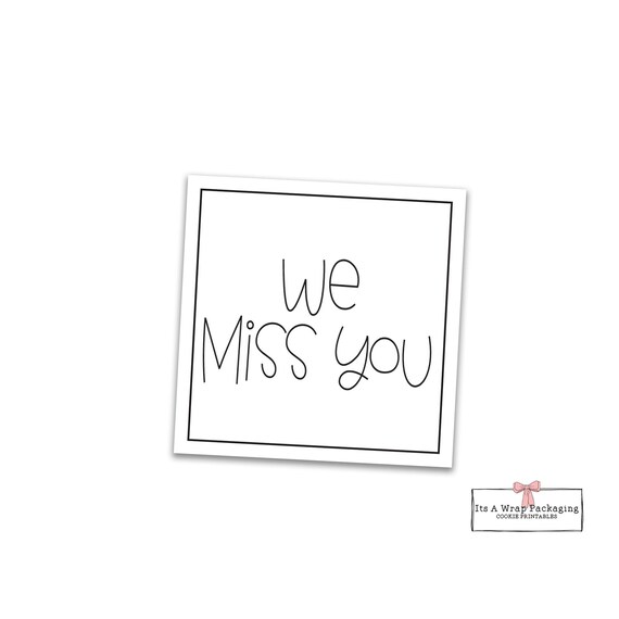 We Miss You Printable Cookie Tag 2 Square-friends - Etsy
