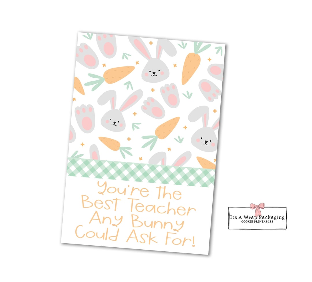 Easter Printable Cookie Card 3.5" X 5" -you're the Best Teacher Any ...