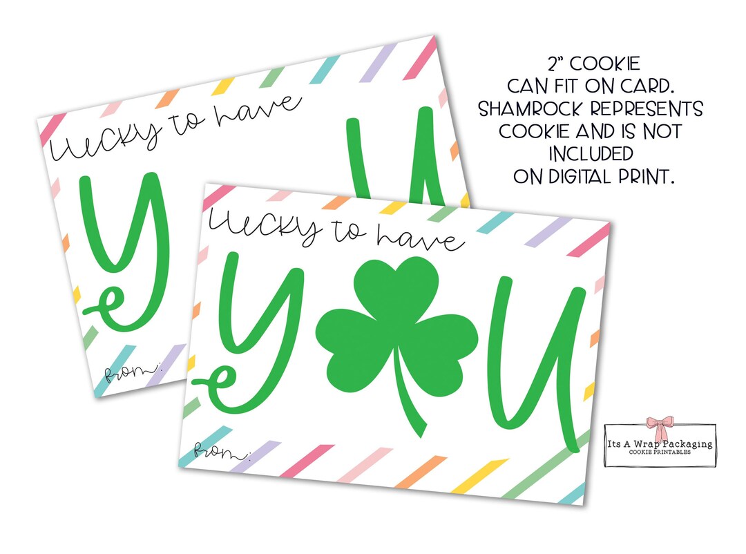 St Patrick's Printable Mini Cookie Card 5" X 3.5" -lucky to Have You ...