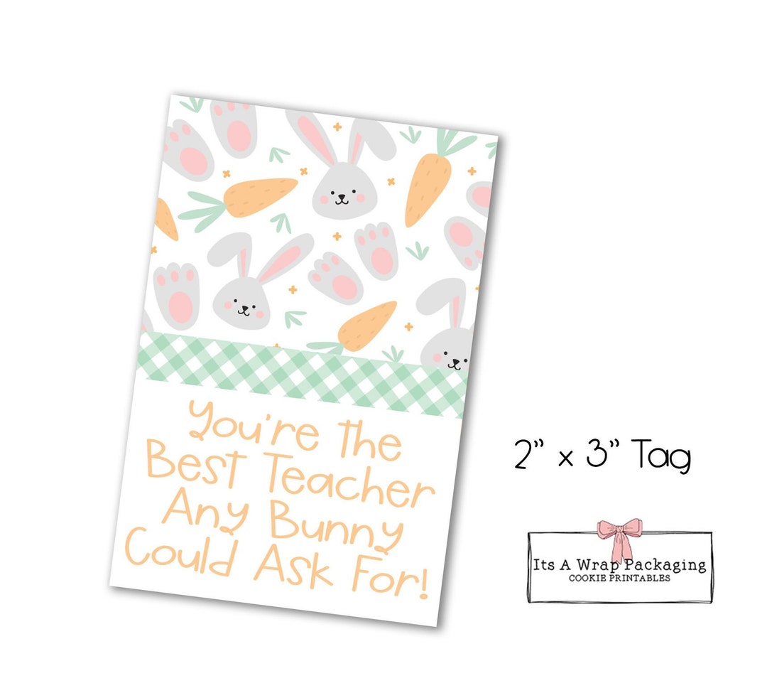 Easter Printable 2" X 3" Tag" - You're the Best Teacher Any Bunny Could ...