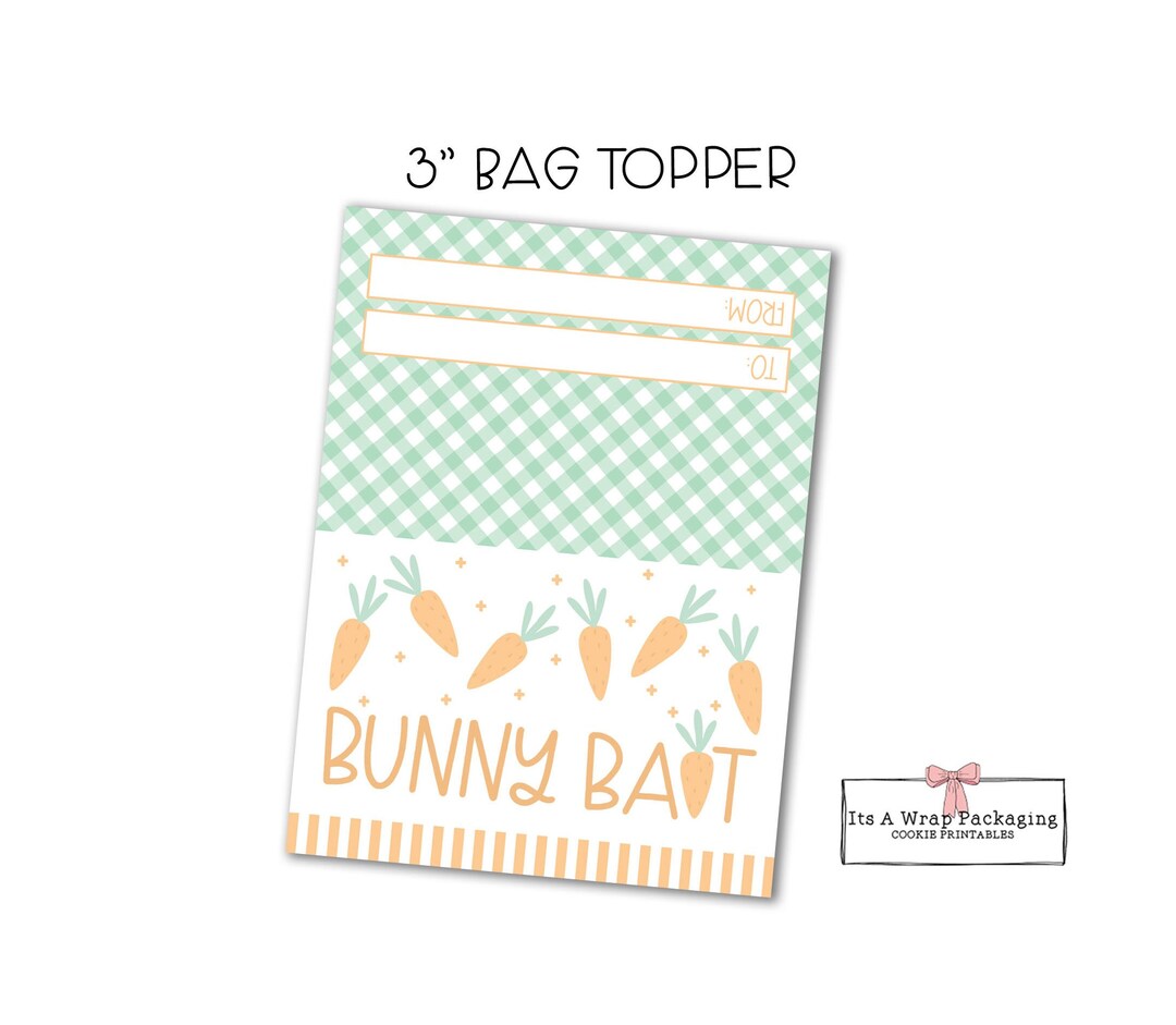 Easter 3 Bag Topper Bunny Bait Bag Topper Easter Cookie Tags, Easter ...
