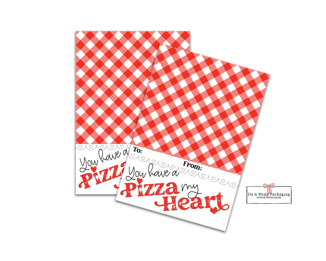 Valentines Printable Mini Cookie Card 3.5" X 5" - You Have a Pizza My ...