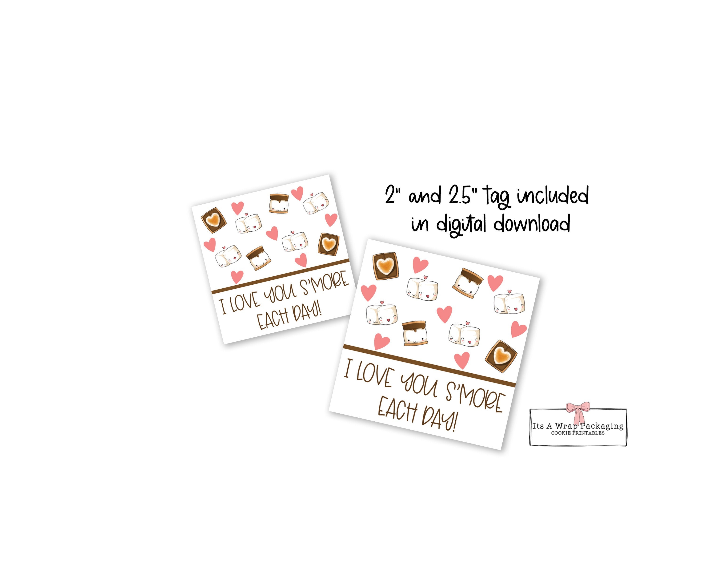 Valentines Printable Square 2" and 2.5", I Love You S'more Each Day Tag ...