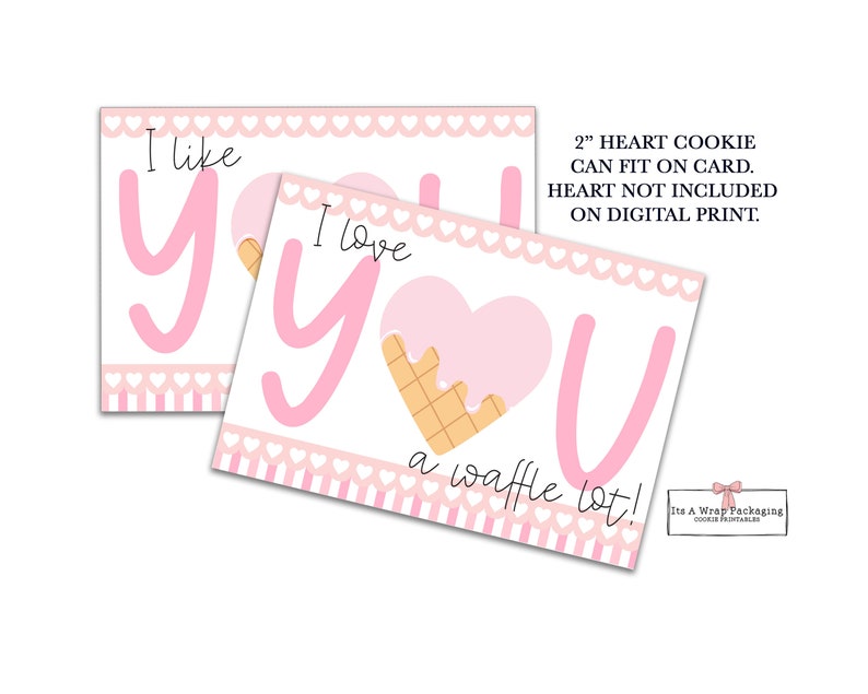 Valentines Printable Mini Cookie Card 5" X 3.5" - I Like You a Waffle ...