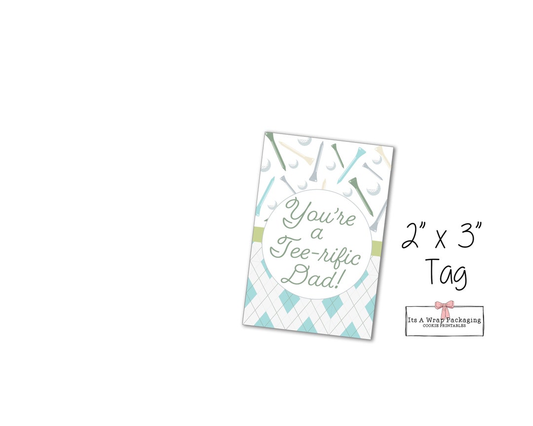 Father's Day Printable Tag 2" X 3", You're a Tee-rific Golf, Cookie ...