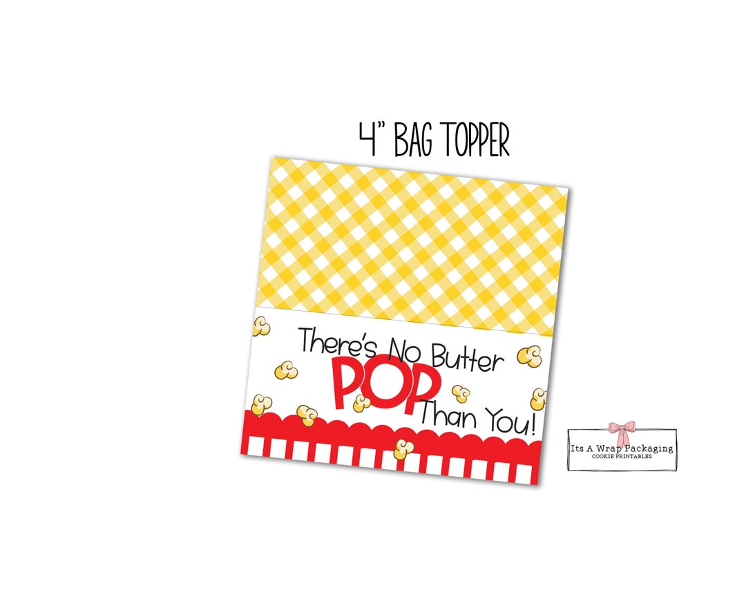 Father's Day Bag Topper, 4 In, There's No Butter Pop Than You, Popcorn ...