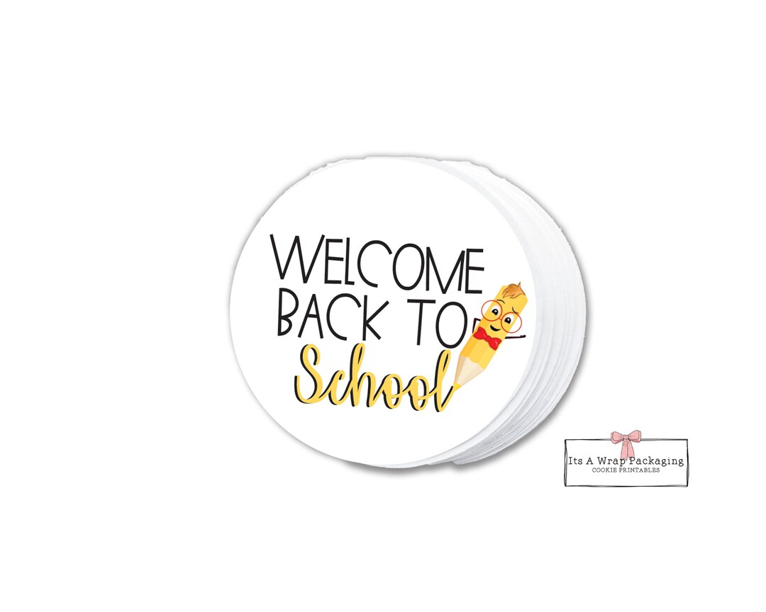 Welcome Back to School Printable Cookie Tag -2" Circle-first Day of ...