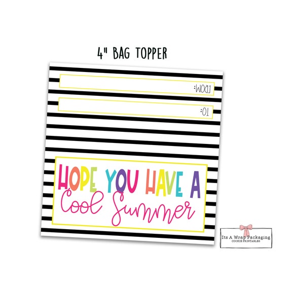 4 Bag Topper-printable-hope You Have a Cool Summer | Etsy