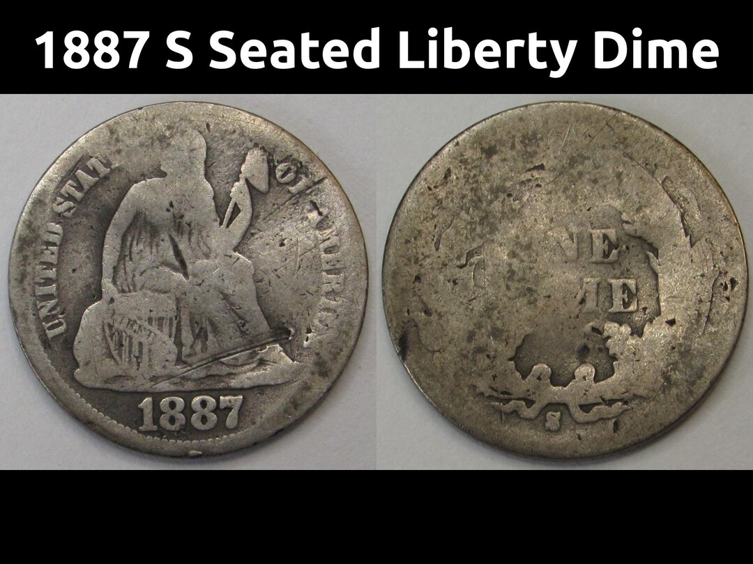 1887 S Seated Liberty Dime - Antique San Francisco Mintmark American ...