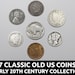 7 Classic Old US Coins Collection - Early 20th Century Coins W/ Silver ...