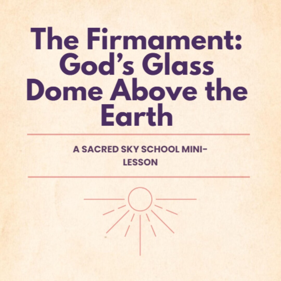 Mini Lesson 53 — the Firmament: God’s Glass Dome Above the Earth - Etsy