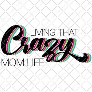 Retro Neon Crazy Mom Life Design Digital Download PNG File Sublimation ...