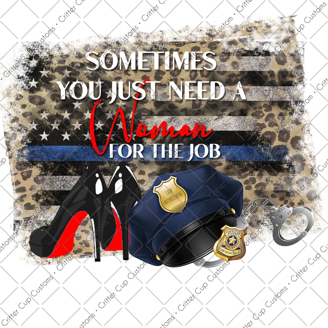 Female Law Enforcement Design "need a Woman for the Job" Digital ...