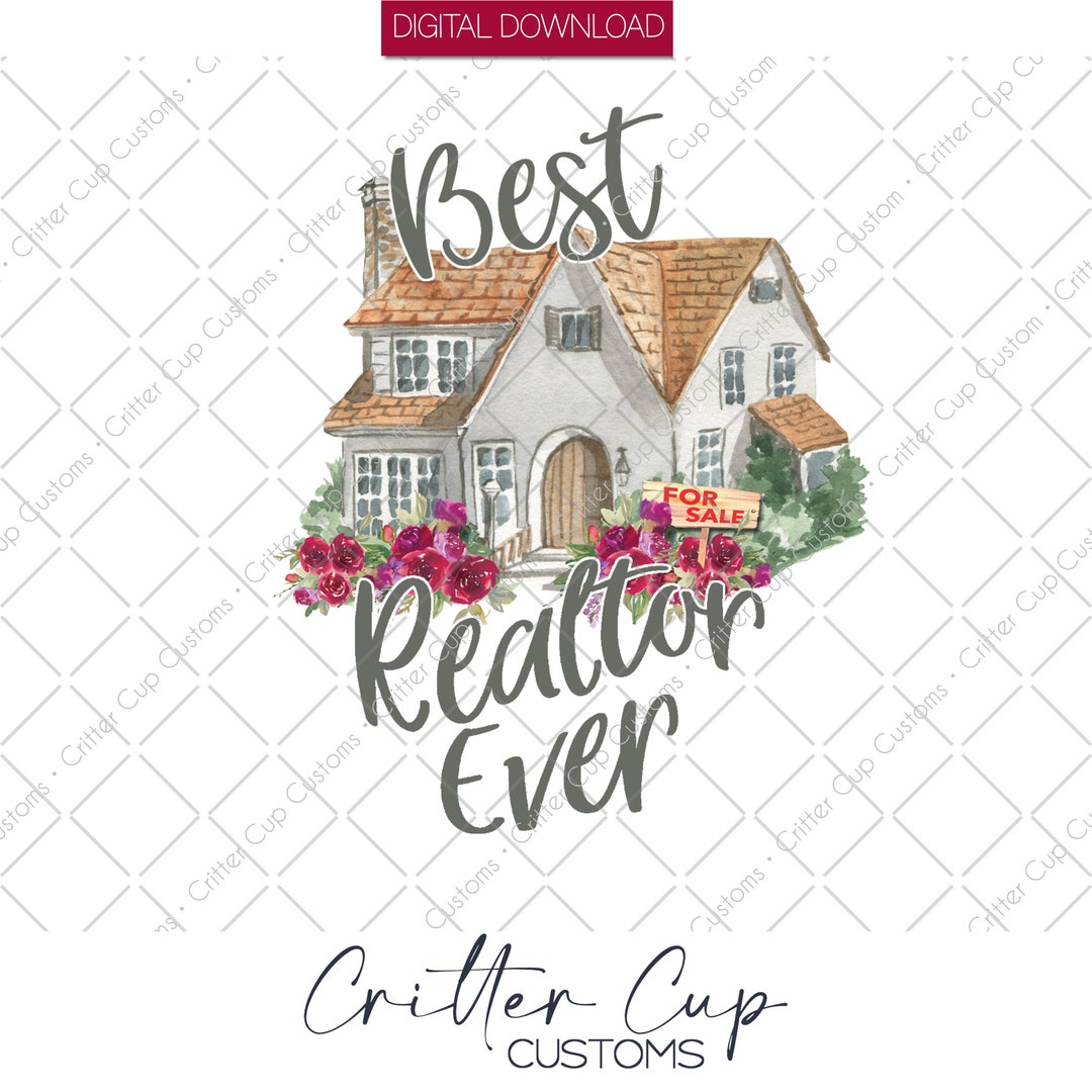 Best Realtor Ever Sublimation Design, Realtor PNG, Digital Download - Etsy