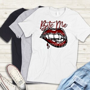 Vampire Design "bite Me" Digital Download Png File Sublimation ...