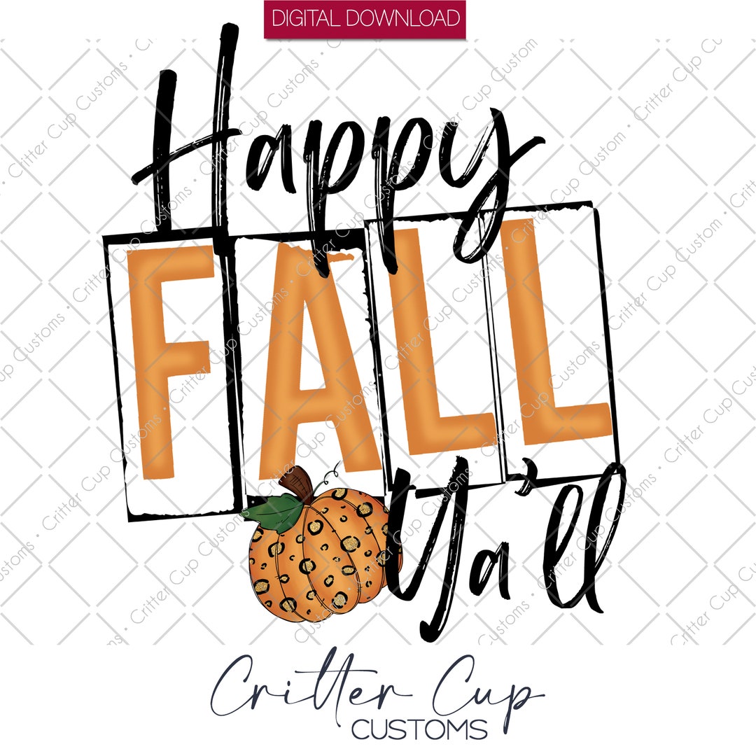 Happy Fall Ya'll Sublimation Design, Fall Png, Fall Design, Digital ...
