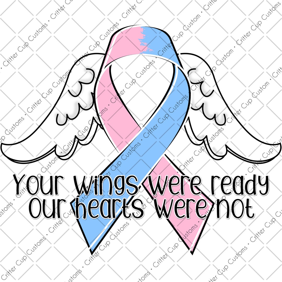 SIDS Awareness Infant Loss "your Wings Were Ready Our Hearts Were Not ...