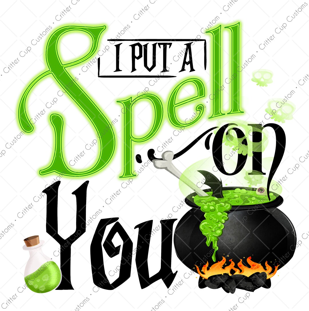Halloween Design i Put a Spell on You Sublimation or Waterslide Digital ...